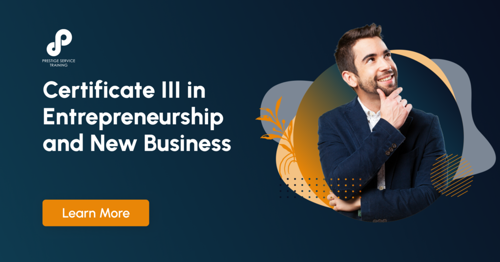 Certificate III in Entrepreneurship and New Business